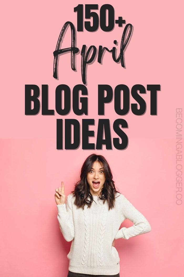 April Blog Post Ideas That Will Boost Your Blog Traffic